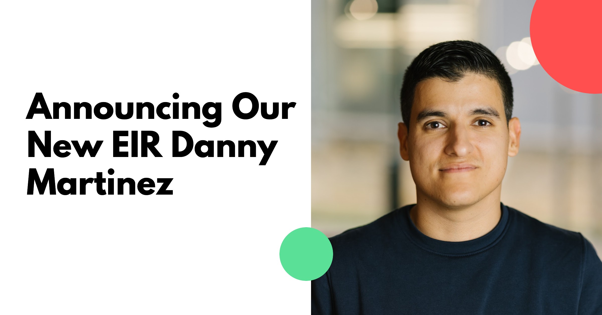 Announcing Danny Martinez Our New EIR